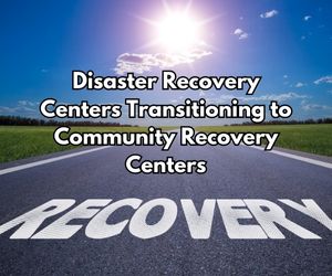 Ian Disaster Recovery Centers Transitioning to Community Recovery ...